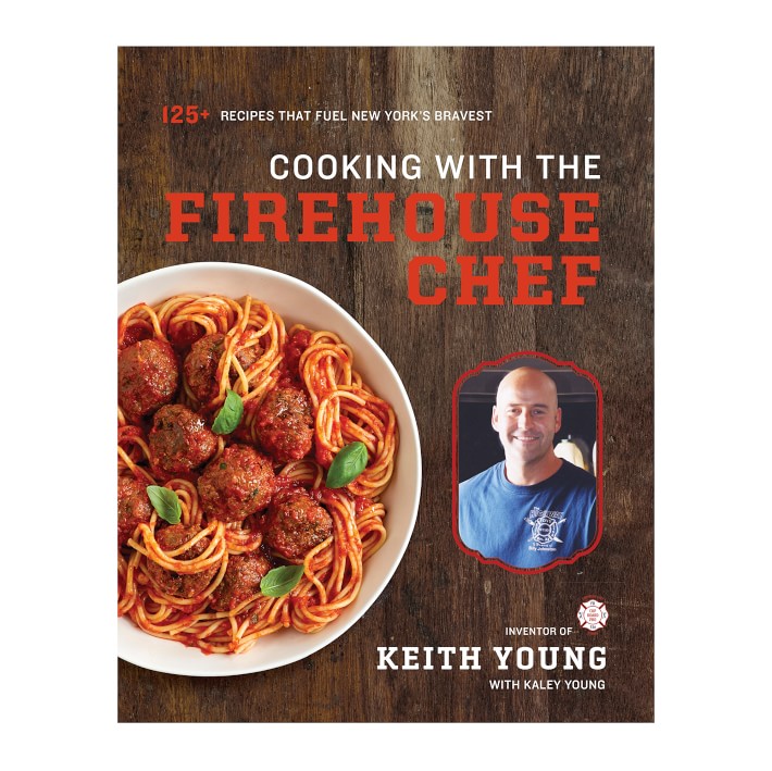 Cooking With the Firehouse Chef by Keith Young | Williams Sonoma