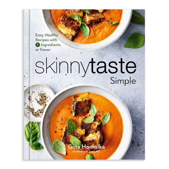 Gina Homolka, Heather K. Jones R.D: Skinnytaste Simple | Williams Sonoma