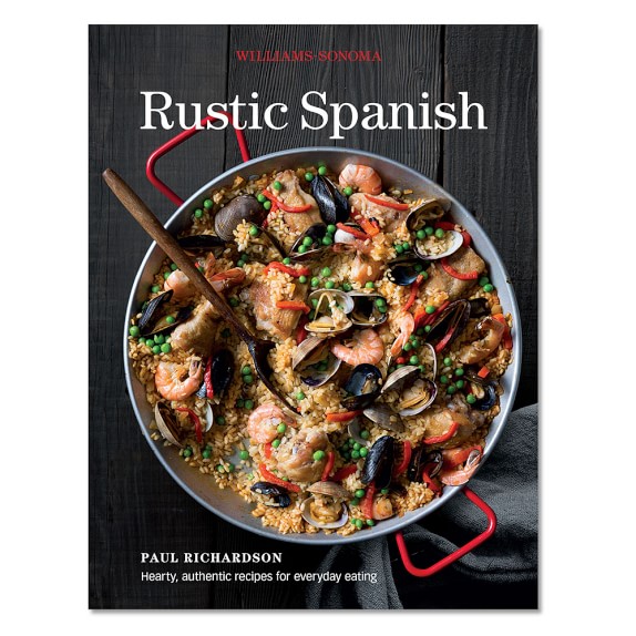 Williams Sonoma Rustic Spanish Cookbook | Williams Sonoma