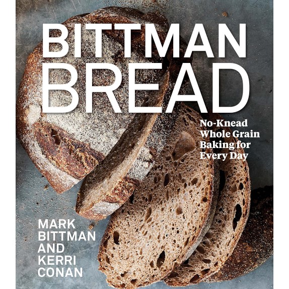 Mark Bittman, Kerri Conan: Bittman Bread: Easy Whole-Grain, No-Knead ... Mark Bittman, Kerri Conan: Bittman Bread: Easy Whole-Grain, No-Knead ...