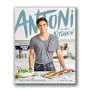 Antoni in the Kitchen Cookbook | Williams Sonoma