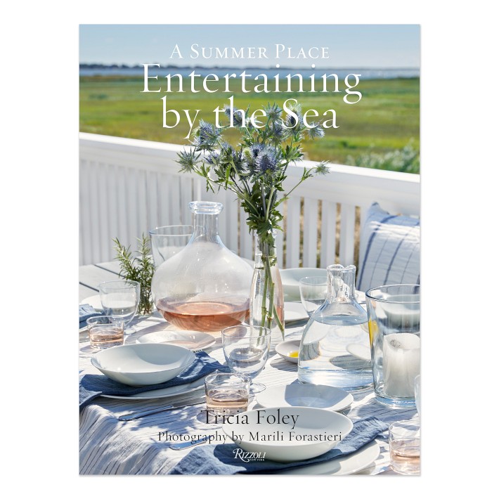 Tricia Foley: Entertaining by the Sea | Williams Sonoma