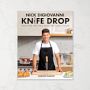 Nick DiGiovanni: Knife Drop: Creative Recipes Anyone Can Cook ...