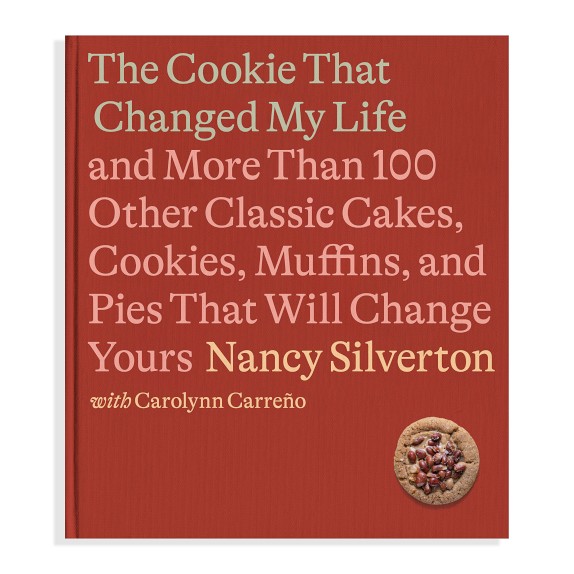 Nancy Silverton, Carolynn Carreno: The Cookie that Changed my Life ...