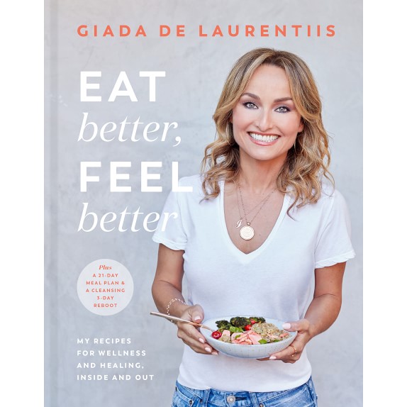 Giada De Laurentiis: Eat Better Feel Better | Williams Sonoma