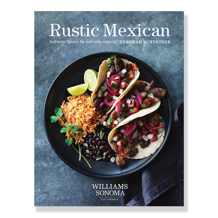 Rustic Mexican Cookbook | Williams Sonoma