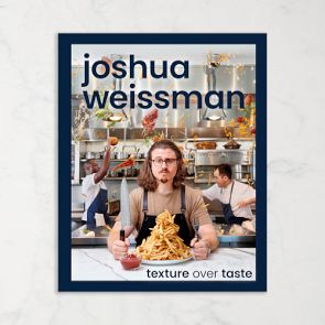 Joshua Weissman: Texture Over Taste Cookbook | Williams Sonoma