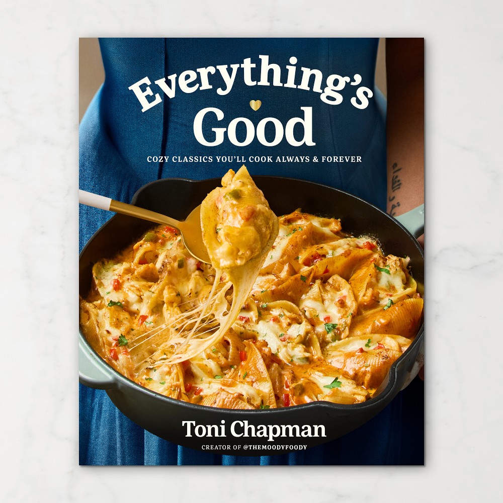 Toni Chapman: Everything's Good Cookbook | Williams Sonoma