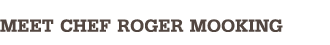 Roger Mooking | Williams Sonoma